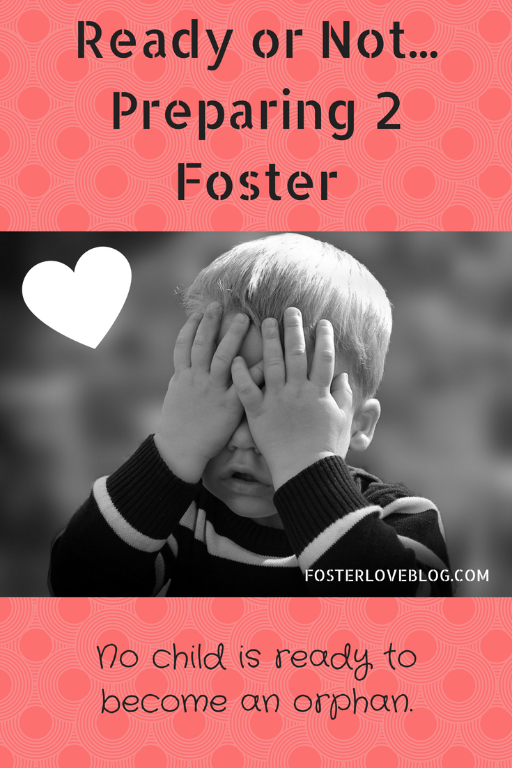 “Ready or Not!” Preparing Myself for Fostering – Foster Love