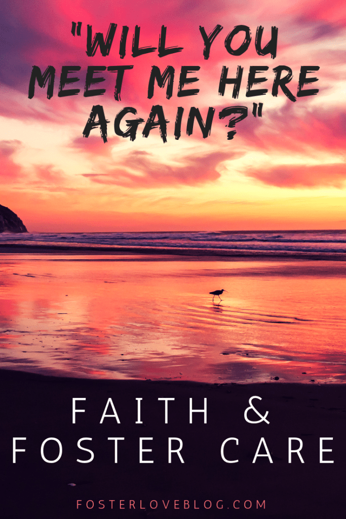 “Will You Meet Me Here Again?” – Foster Love